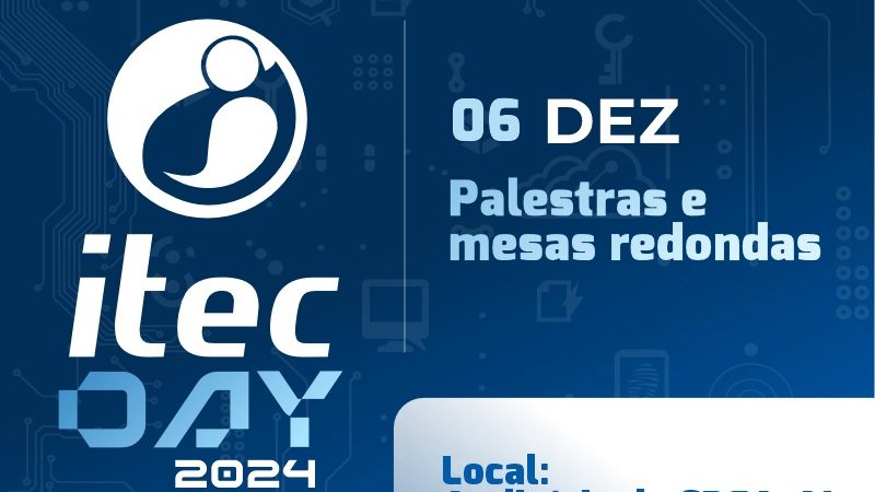 ITEC Day 2024: em debate tecnologia, segurança e o futuro digital de ...